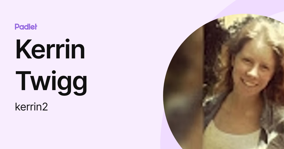 Kerrin Twigg (kerrin2) profile | Padlet