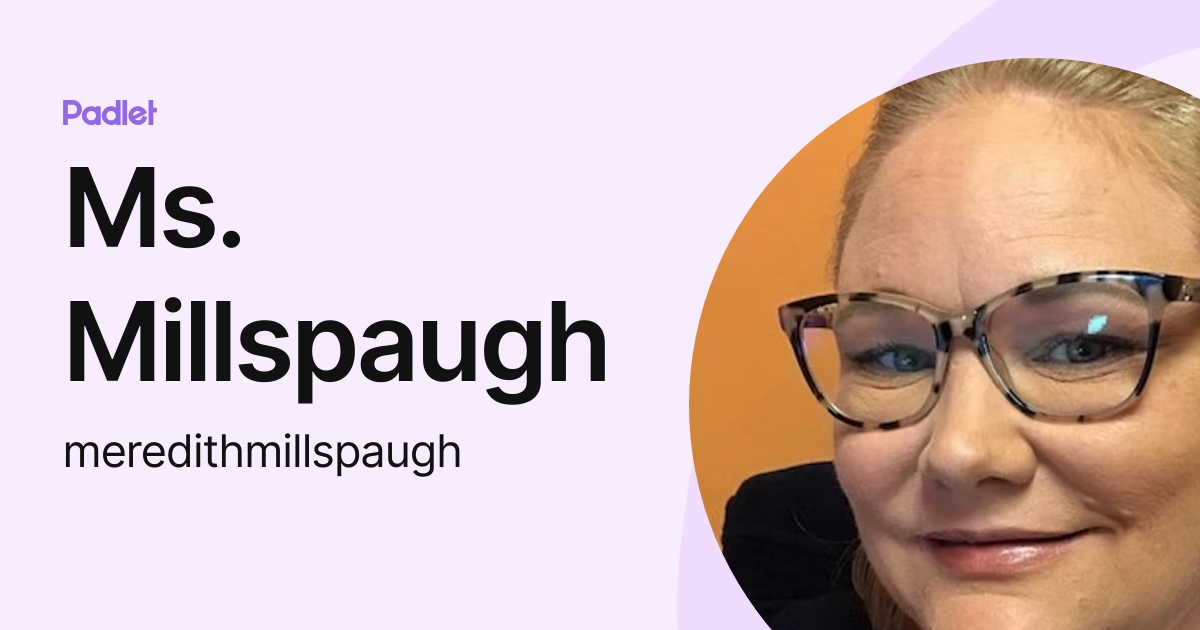 Ms. Millspaugh (meredithmillspaugh) profile | Padlet