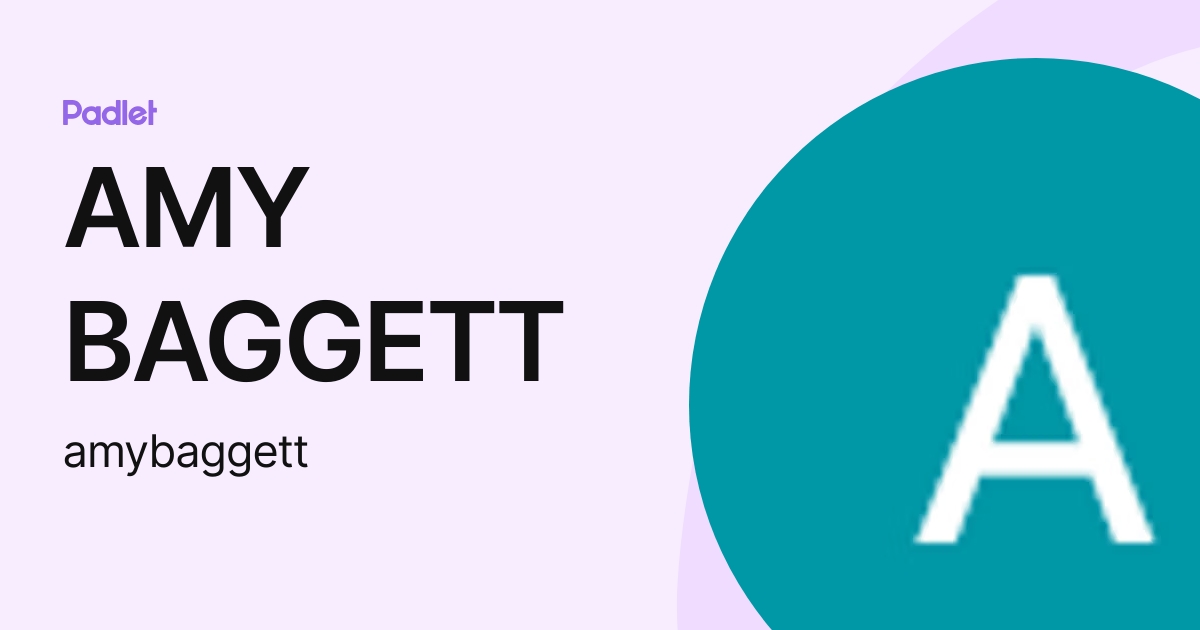 AMY BAGGETT (amybaggett) profile | Padlet
