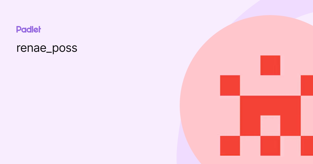 renae_poss profile | Padlet