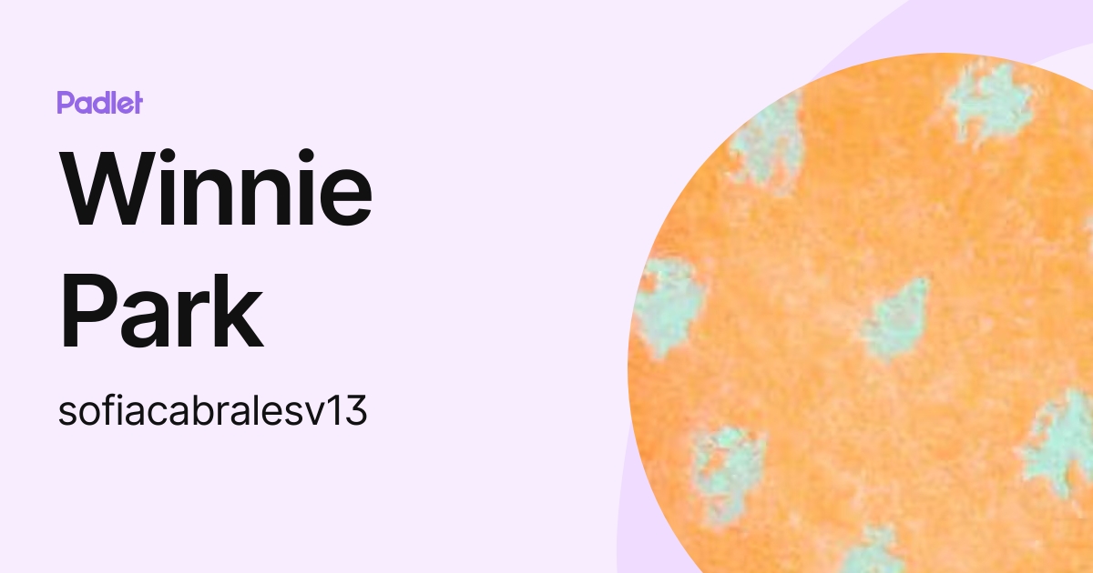 Winnie Park (sofiacabralesv13) profile | Padlet