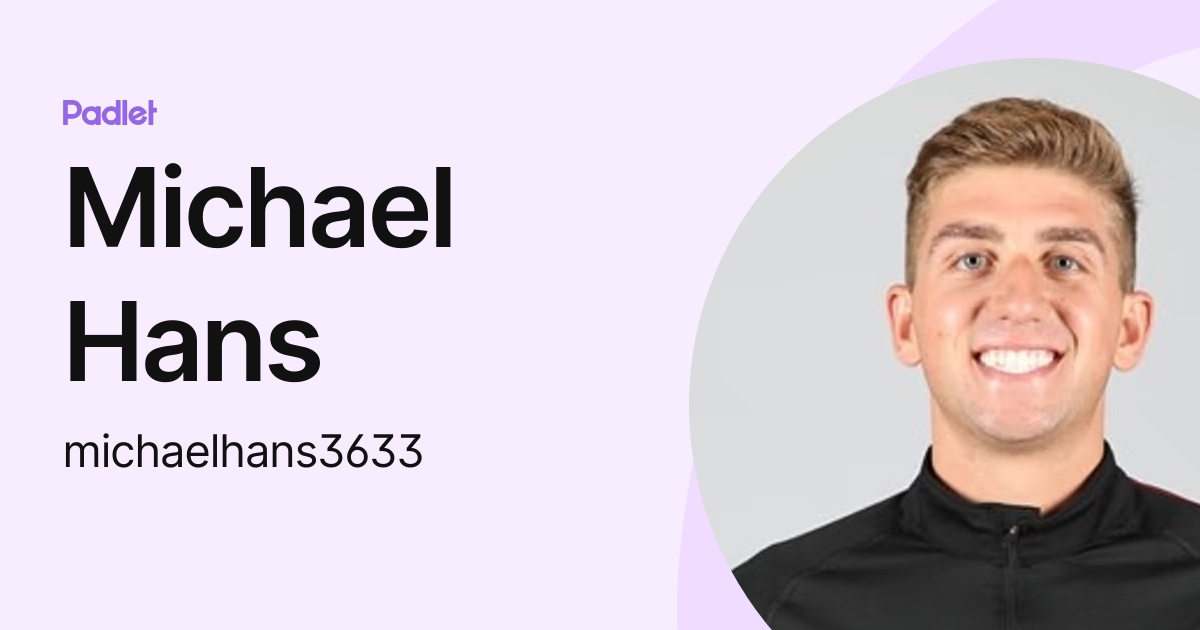 Michael Hans (michaelhans3633) profile | Padlet