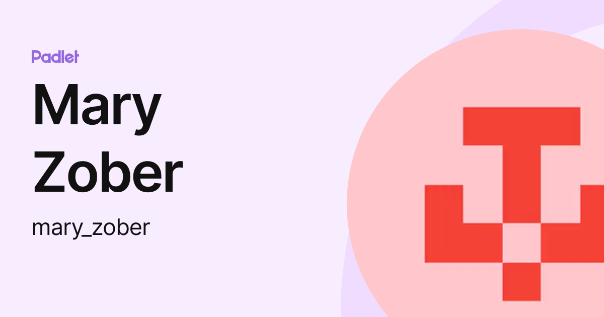 Mary Zober (mary_zober) profile | Padlet