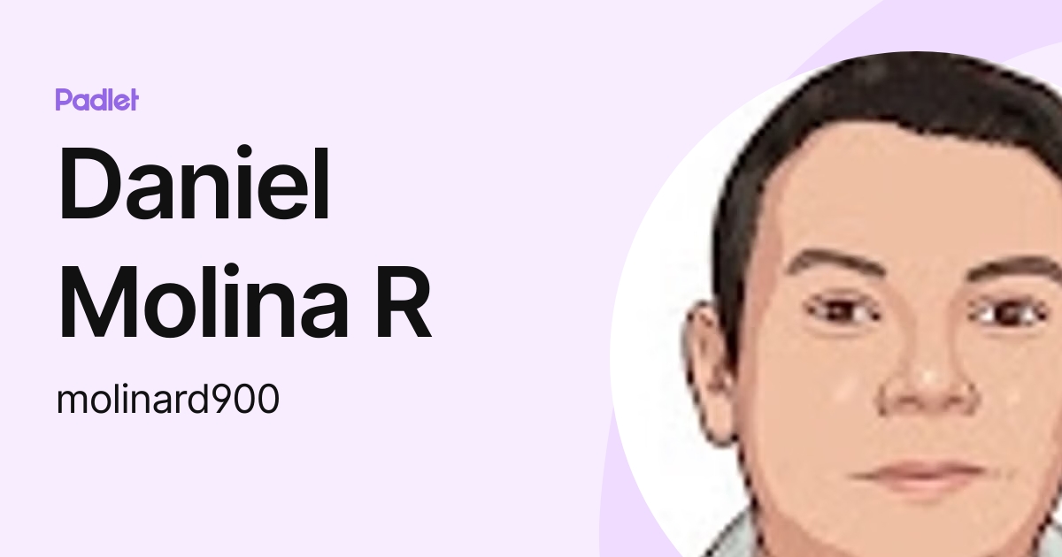Daniel Molina R (molinard900) profile | Padlet