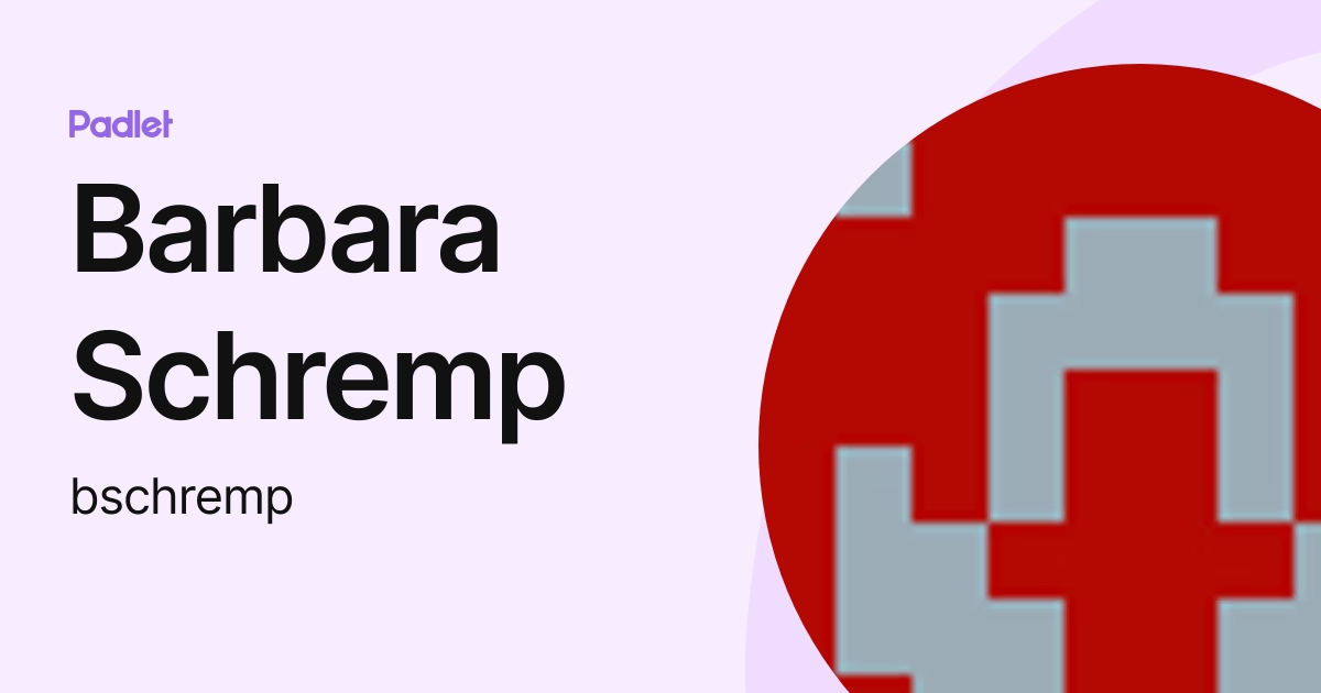 Barbara Schremp (bschremp) profile | Padlet