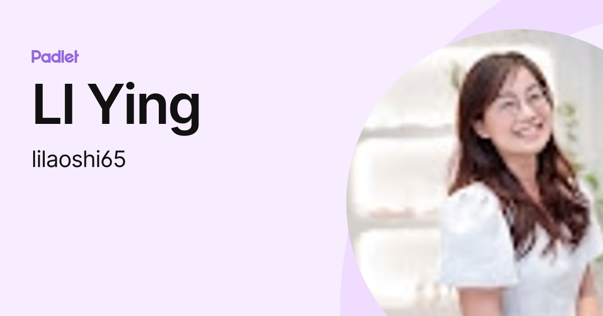 LI Ying (lilaoshi65) profile | Padlet