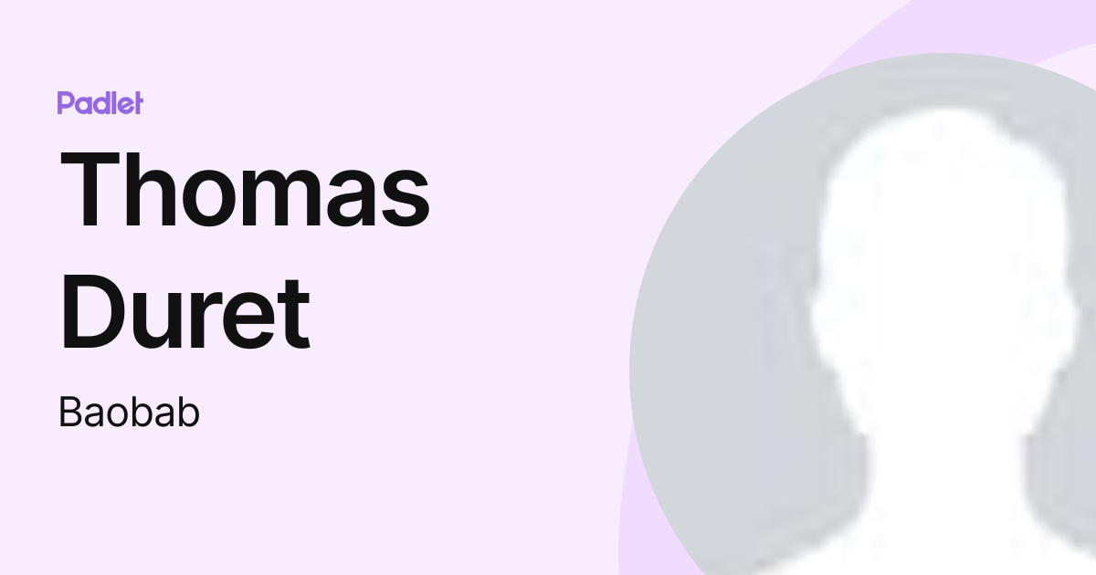Thomas Duret (Baobab) profile | Padlet