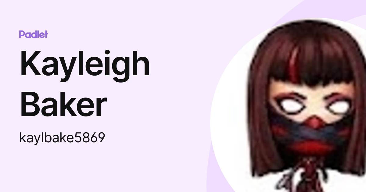 Kayleigh Baker (kaylbake5869) profile | Padlet