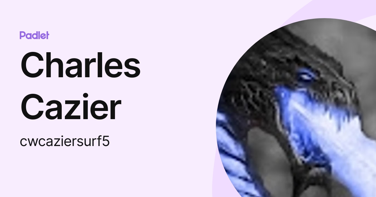 Charles Cazier (cwcaziersurf5) profile | Padlet