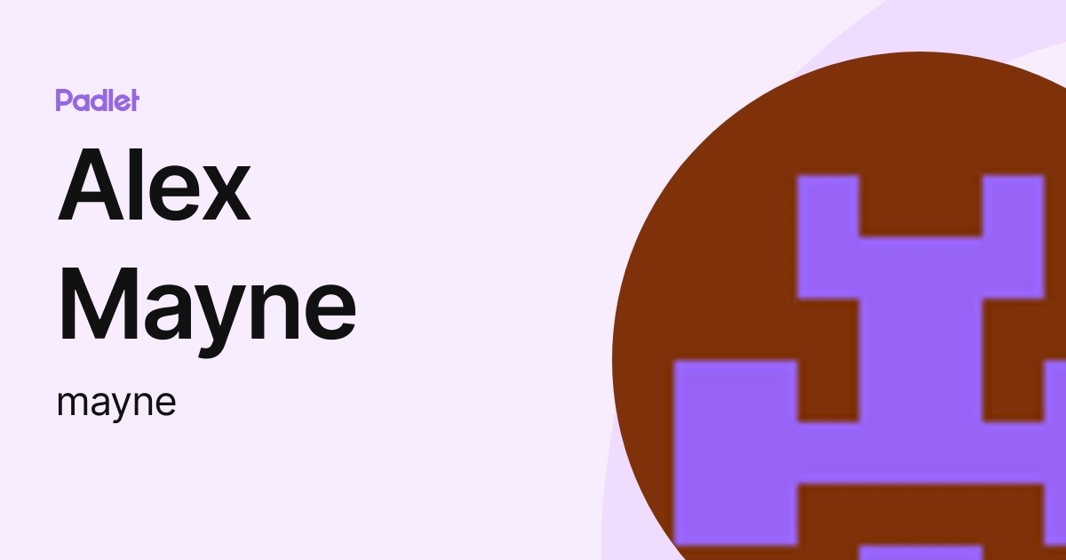 Alex Mayne (mayne) profile | Padlet