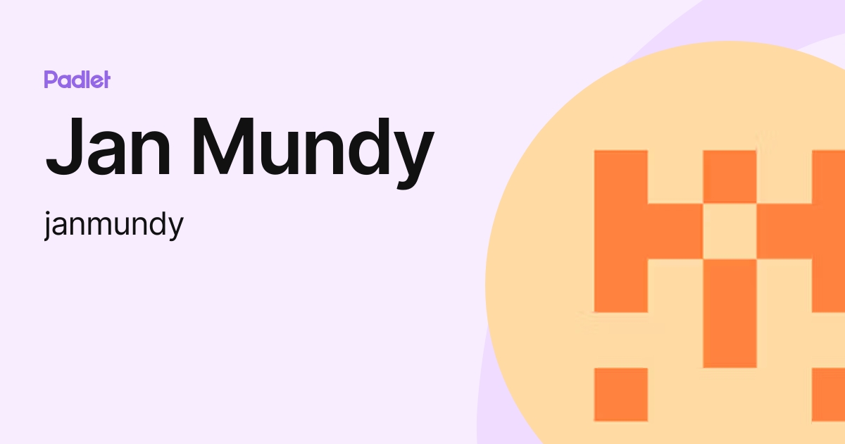 Jan Mundy (janmundy) profile | Padlet