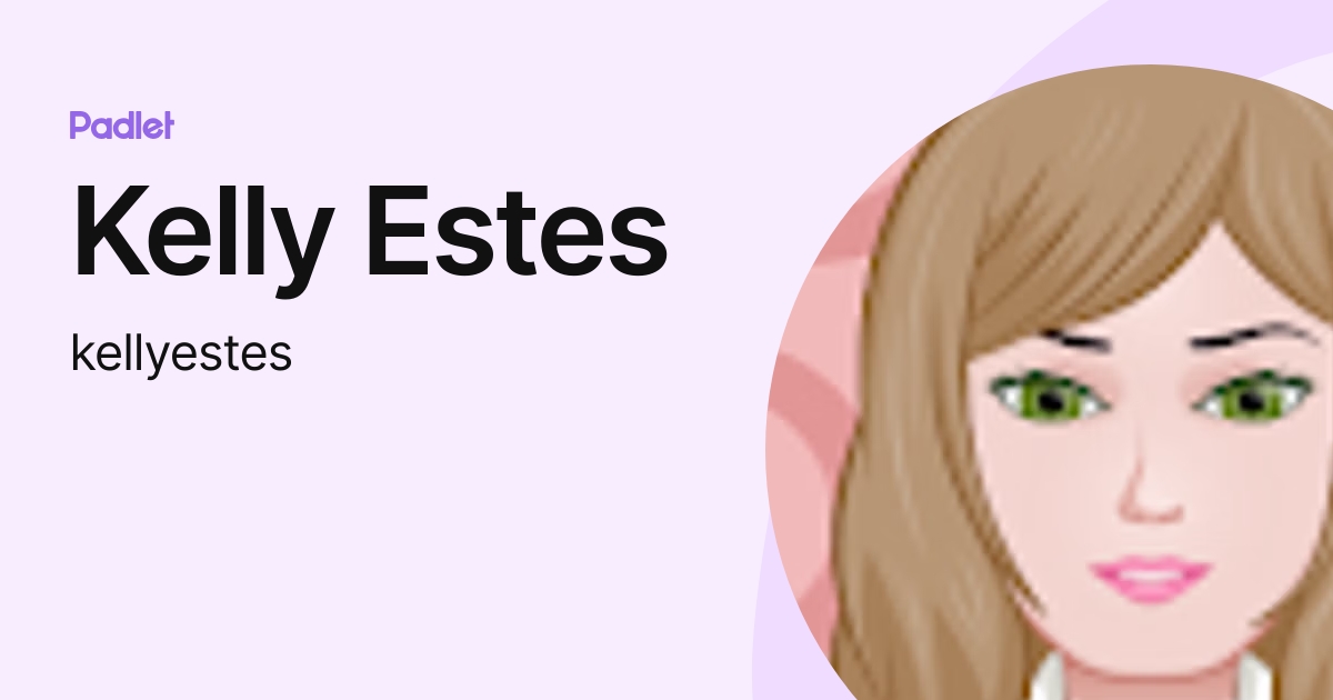 Kelly Estes (kellyestes) profile | Padlet