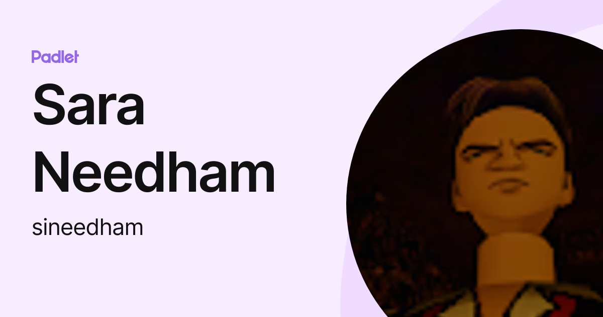 Sara Needham (sineedham) profile | Padlet