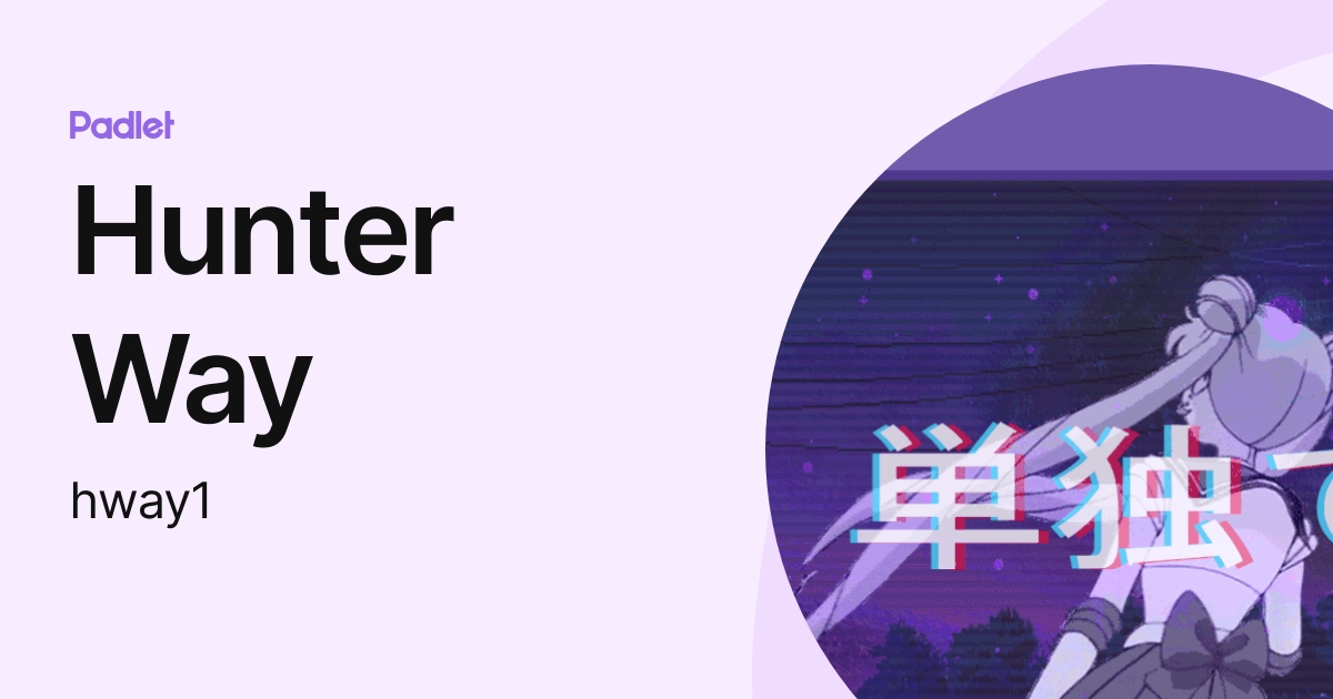 Hunter Way (hway1) profile | Padlet