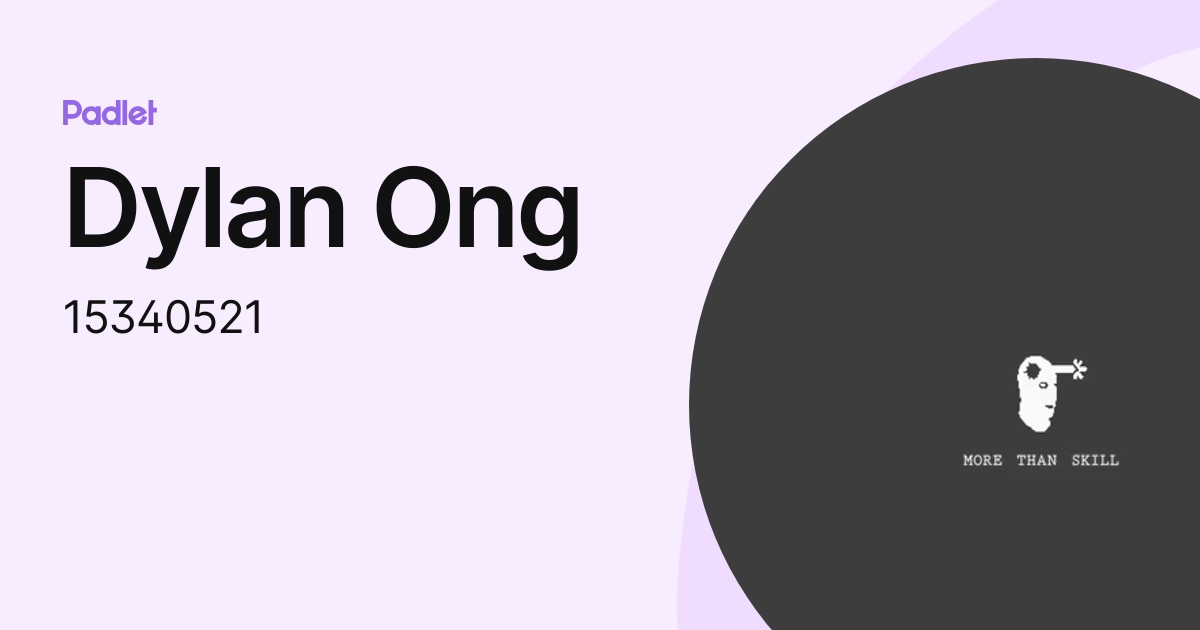 Dylan Ong (15340521) profile | Padlet