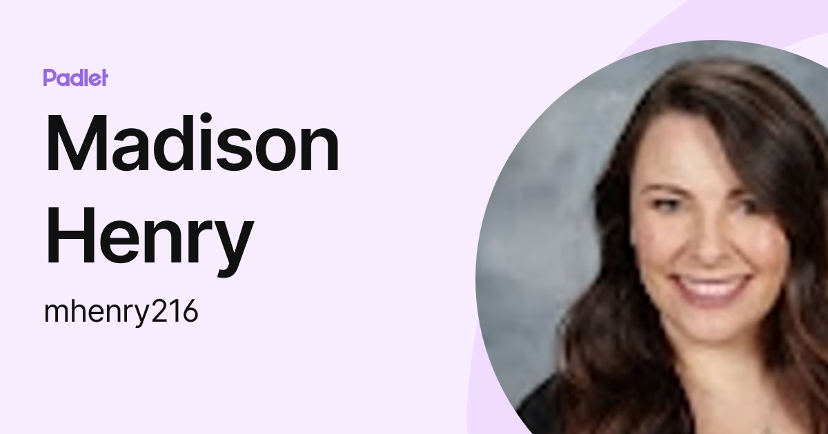 Madison Henry (mhenry216) profile | Padlet