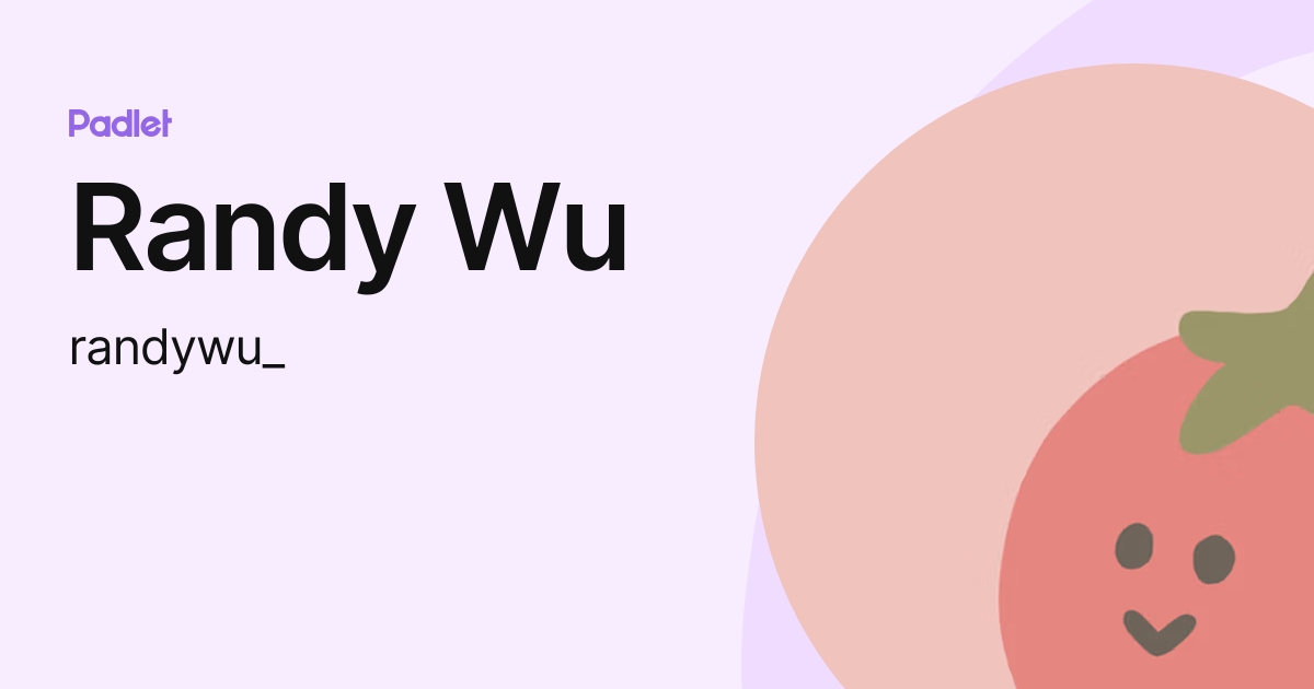 Randy Wu Randywu Profile Padlet