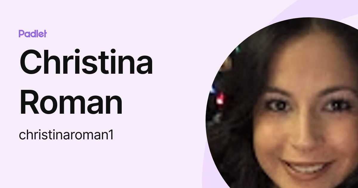 Christina Roman (christinaroman1) profile | Padlet