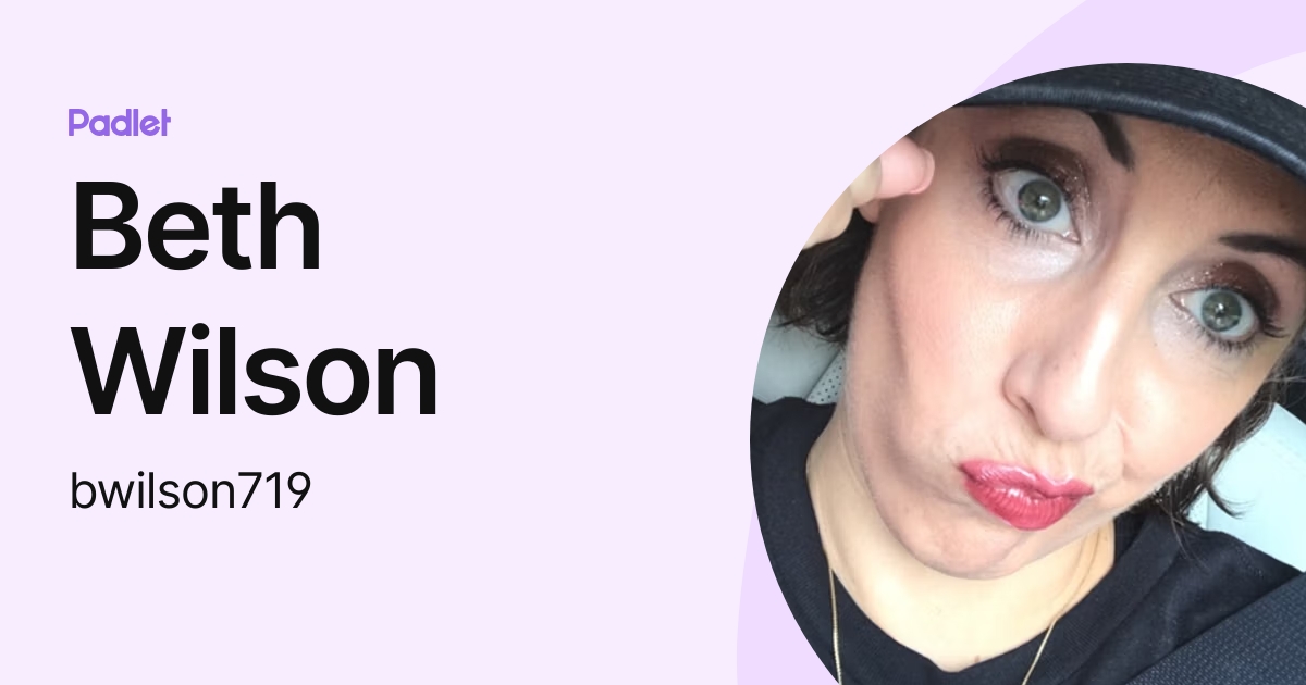 Beth Wilson (bwilson719) profile | Padlet