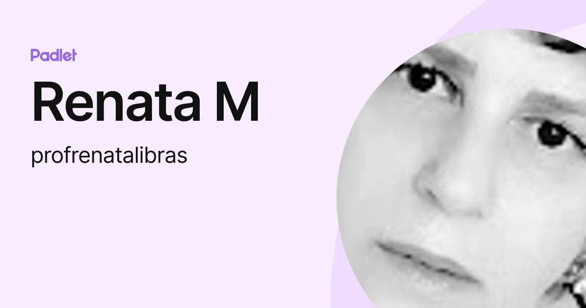 Renata M (profrenatalibras) profile | Padlet
