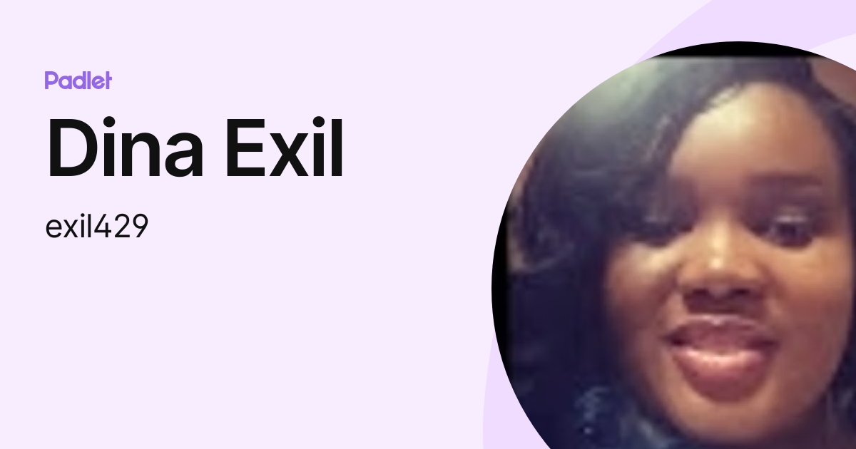 Dina Exil (exil429) profile | Padlet