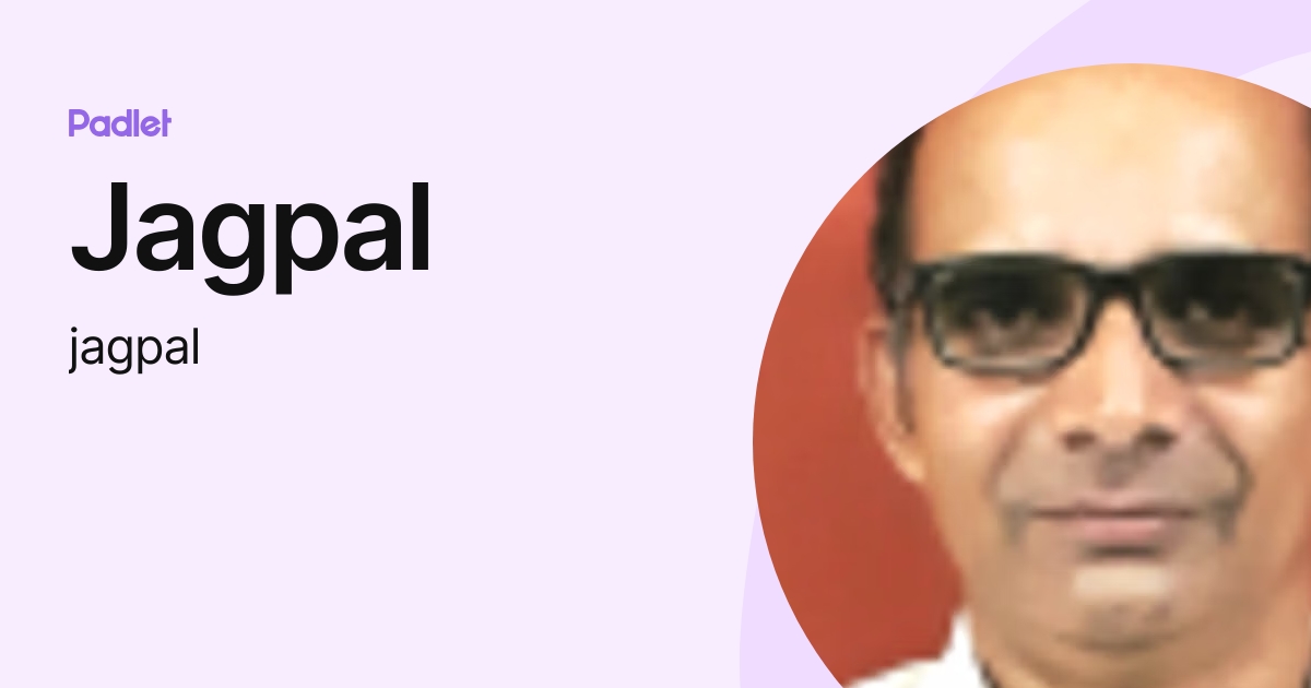 Jagpal (jagpal) profile | Padlet
