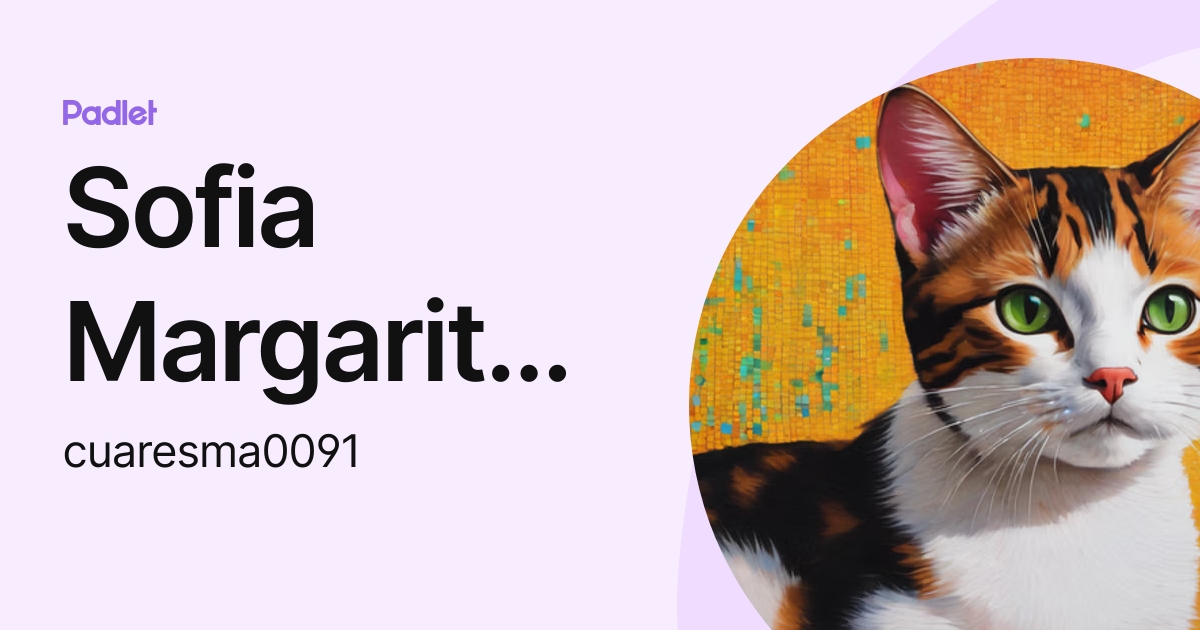 Sofia Margarita Cuaresma (cuaresma0091) profile | Padlet