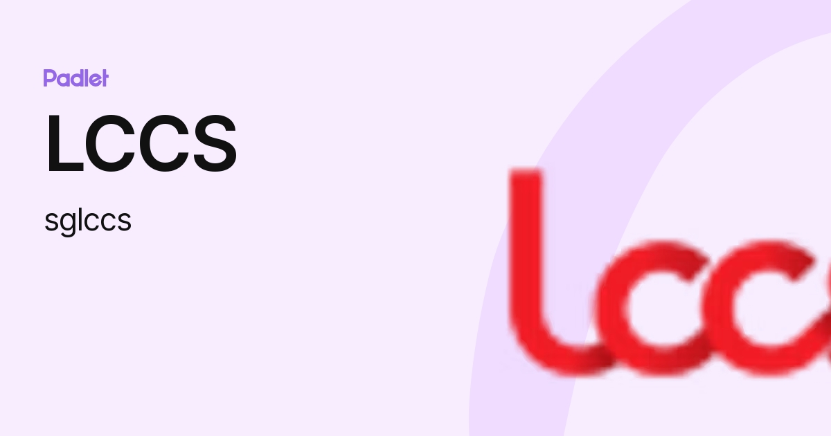 LCCS (sglccs) profile | Padlet