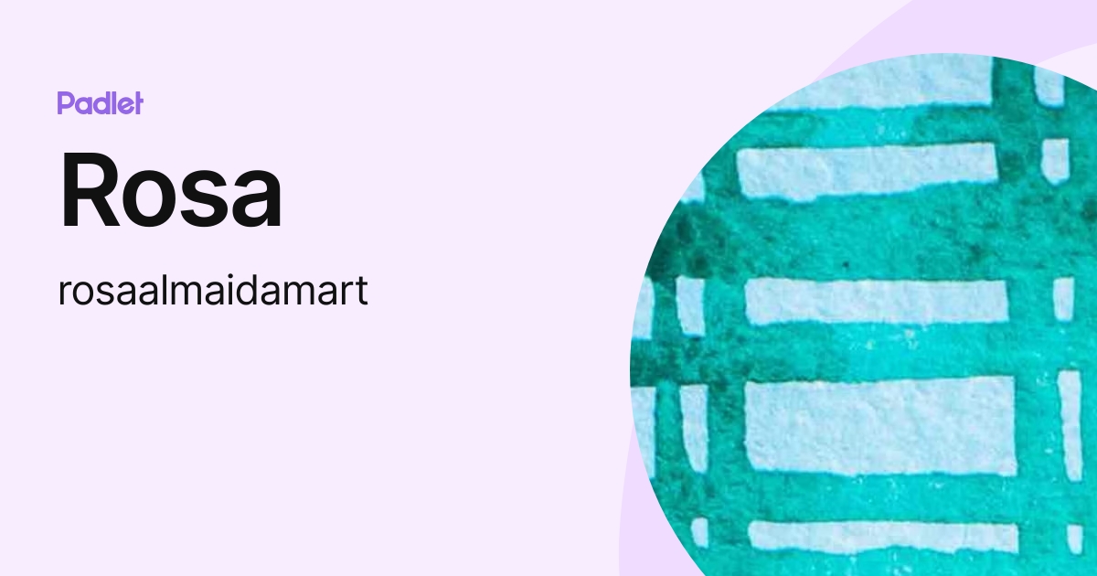 Rosa (rosaalmaidamart) profile | Padlet
