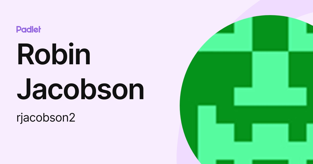 Robin Jacobson (rjacobson2) profile | Padlet