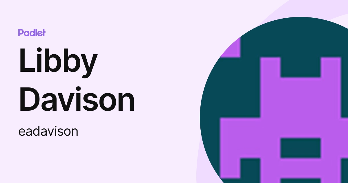 Libby Davison (eadavison) profile | Padlet