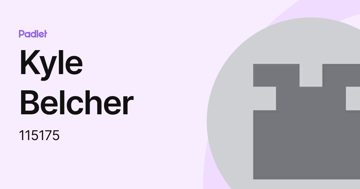 Kyle Belcher (115175) profile | Padlet