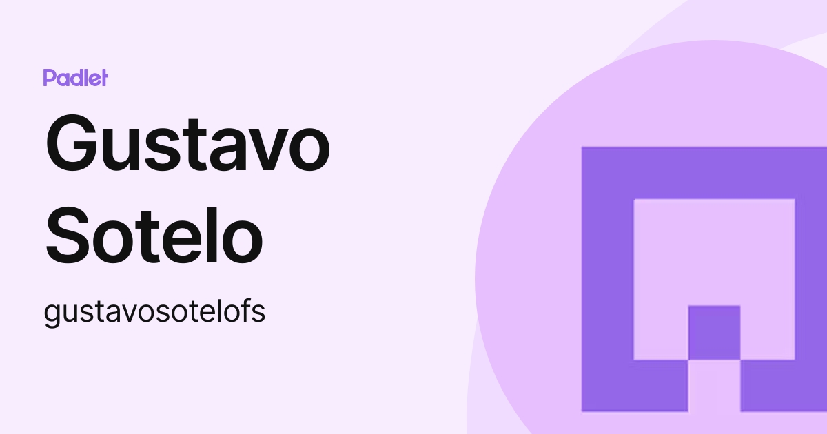 Gustavo Sotelo (gustavosotelofs) profile | Padlet