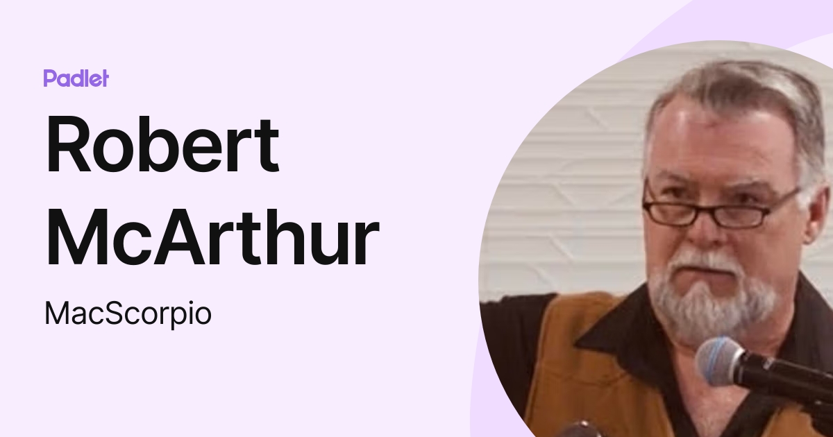Robert McArthur (MacScorpio) profile | Padlet