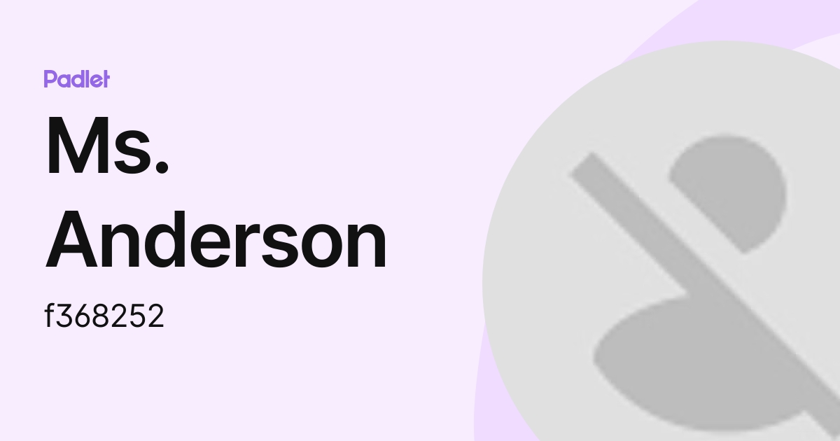 Ms. Anderson (f368252) profile | Padlet