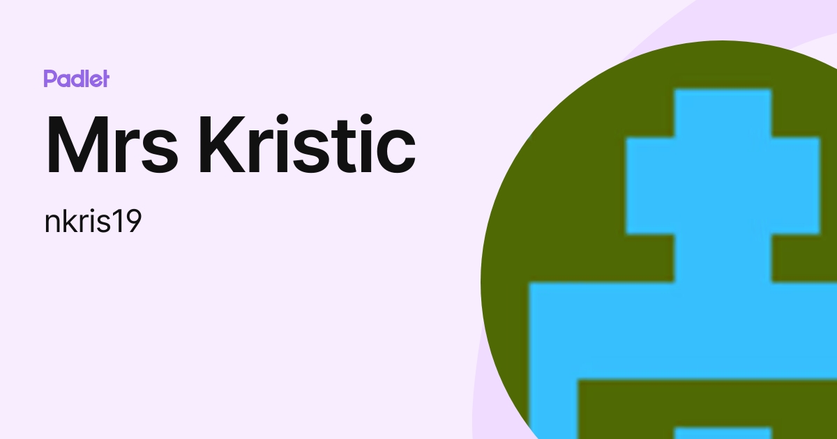 Mrs Kristic (nkris19) profile | Padlet