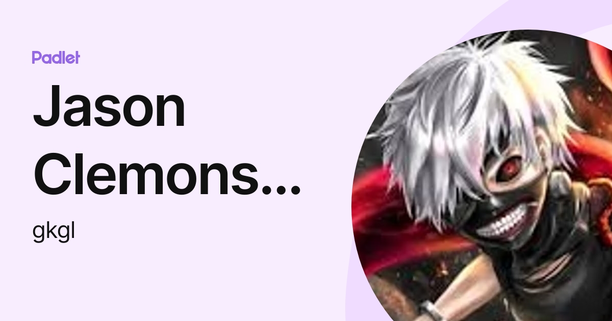 Jason Clemons 2309 (gkgl) profile | Padlet
