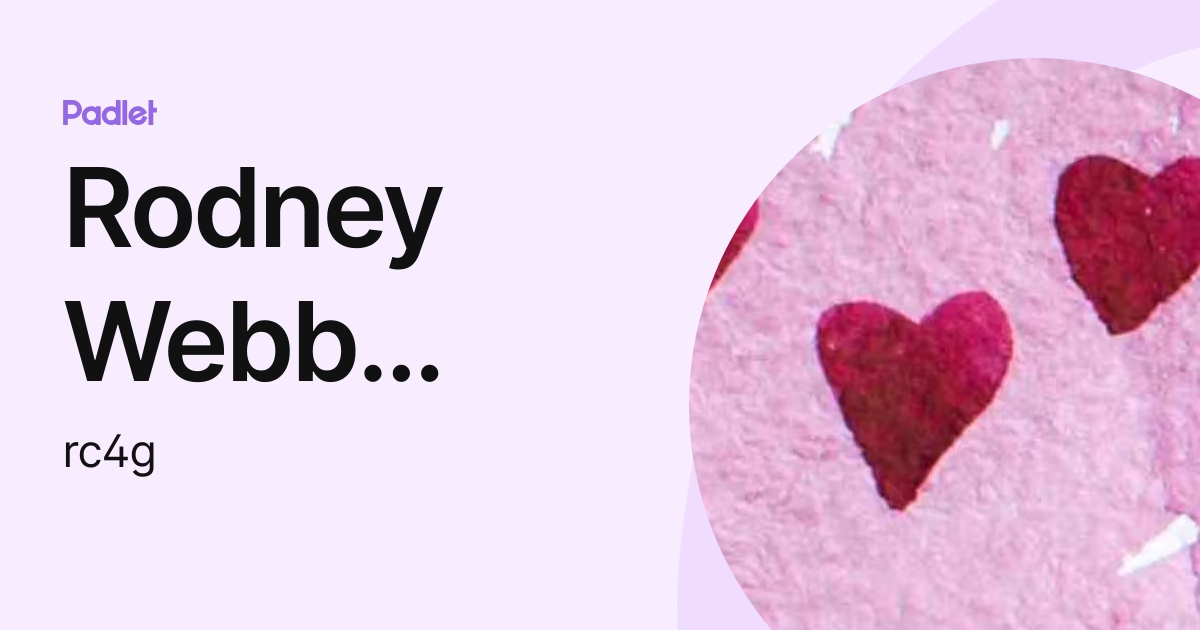 Rodney Webb 2945 (rc4g) profile | Padlet