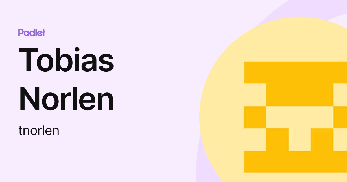 Tobias Norlen (tnorlen) profile | Padlet