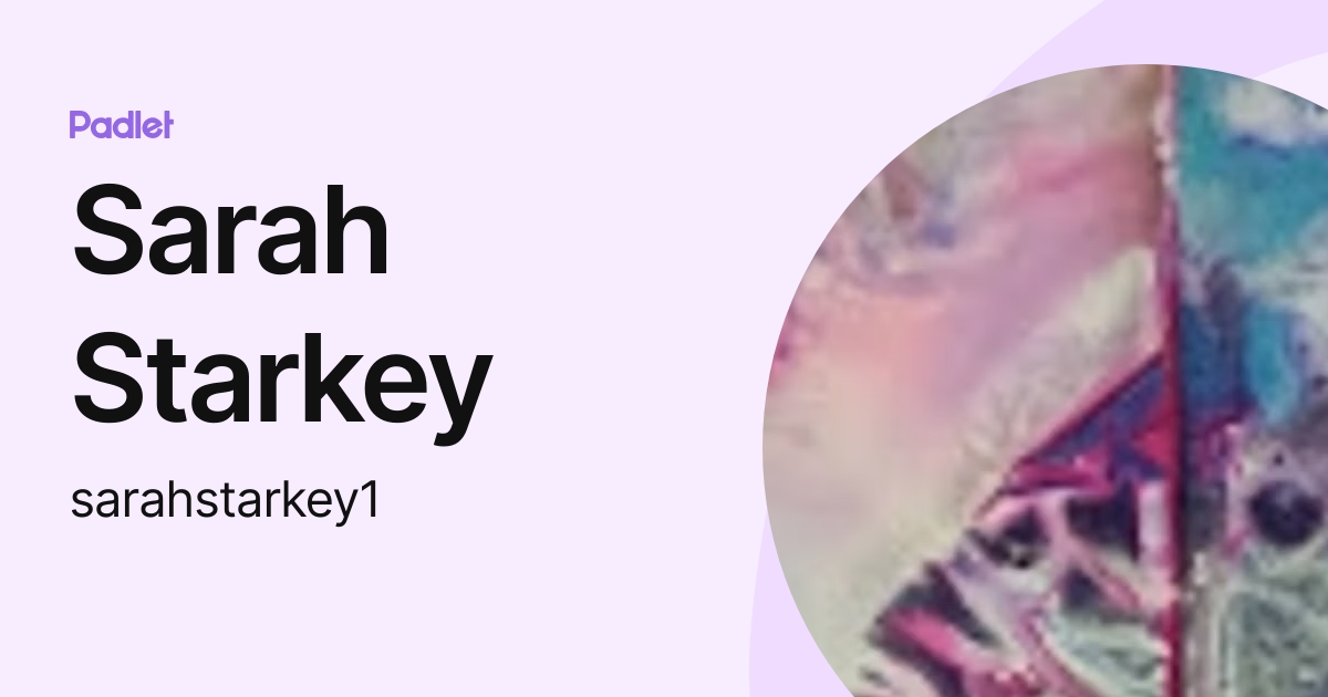 Sarah Starkey (sarahstarkey1) profile | Padlet