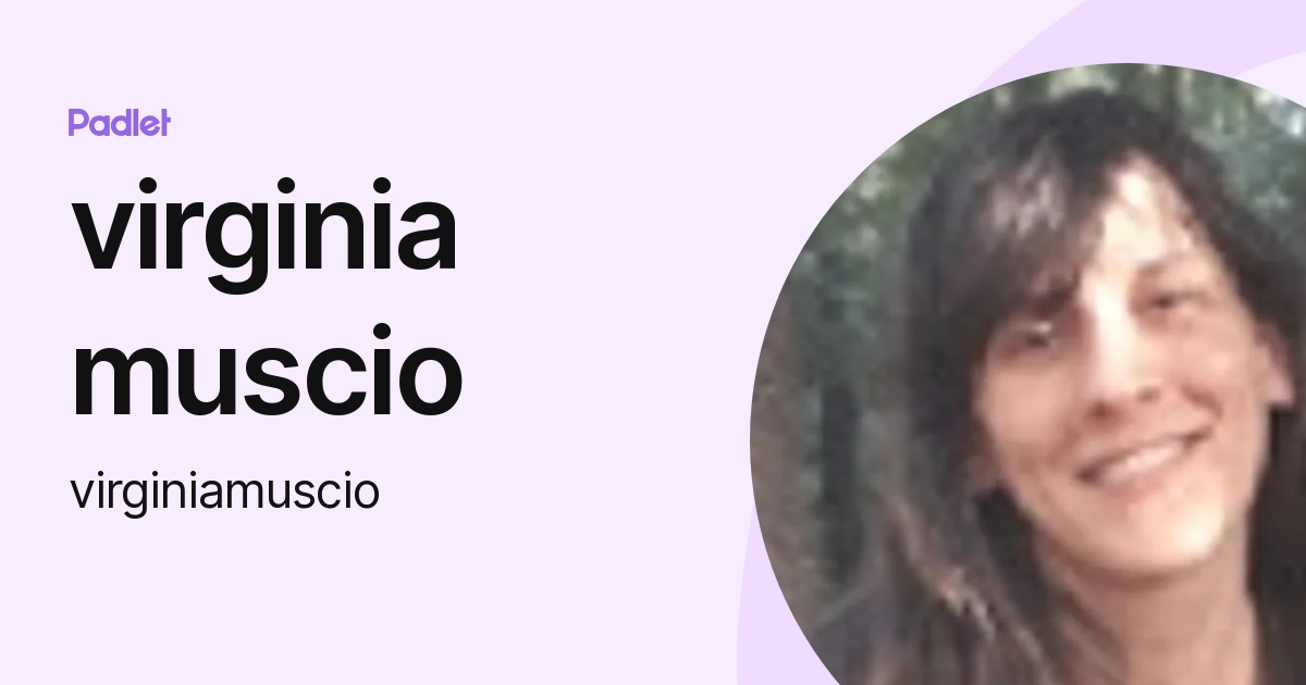 virginia muscio (virginiamuscio) profile | Padlet