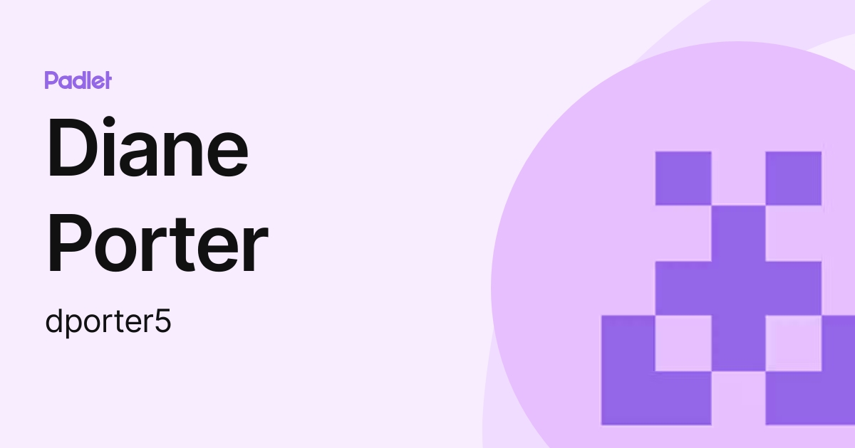 Diane Porter (dporter5) profile | Padlet