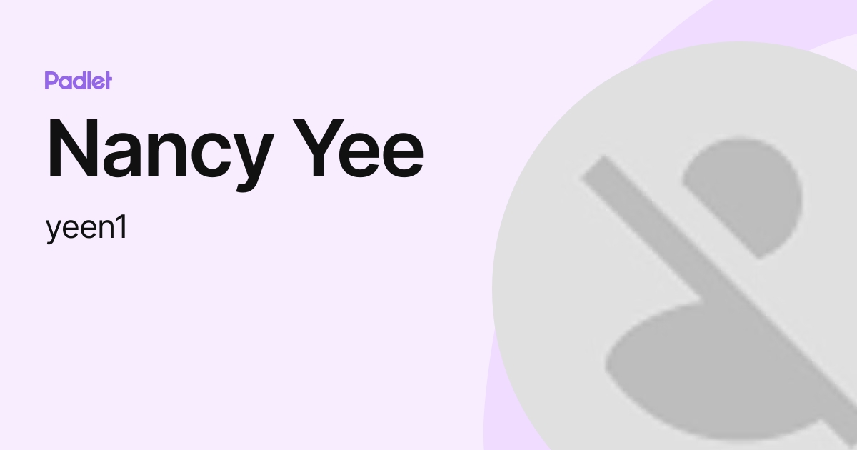 Nancy Yee (yeen1) profile | Padlet