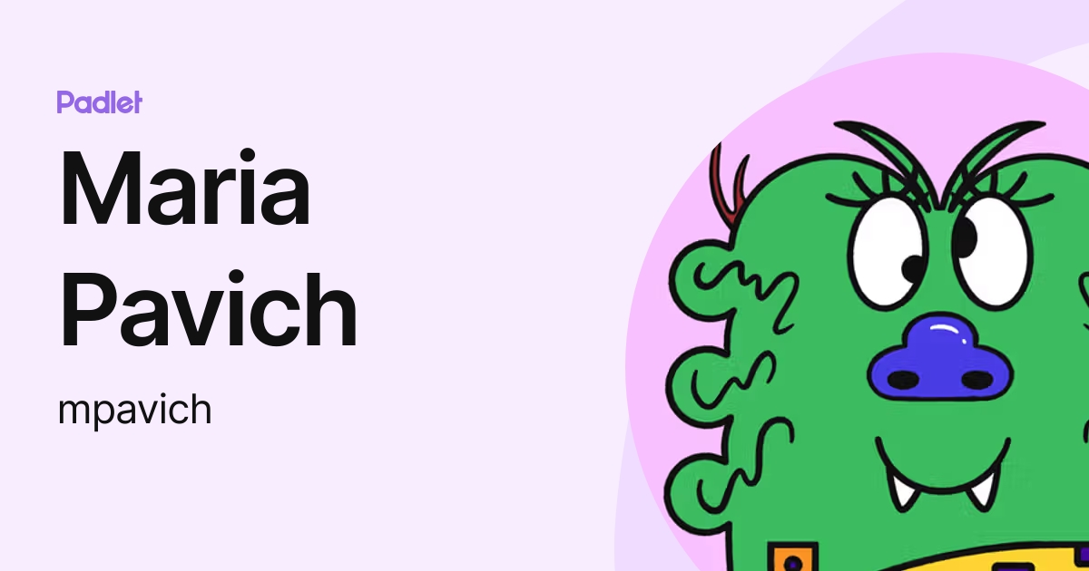 Maria Pavich (mpavich) profile | Padlet