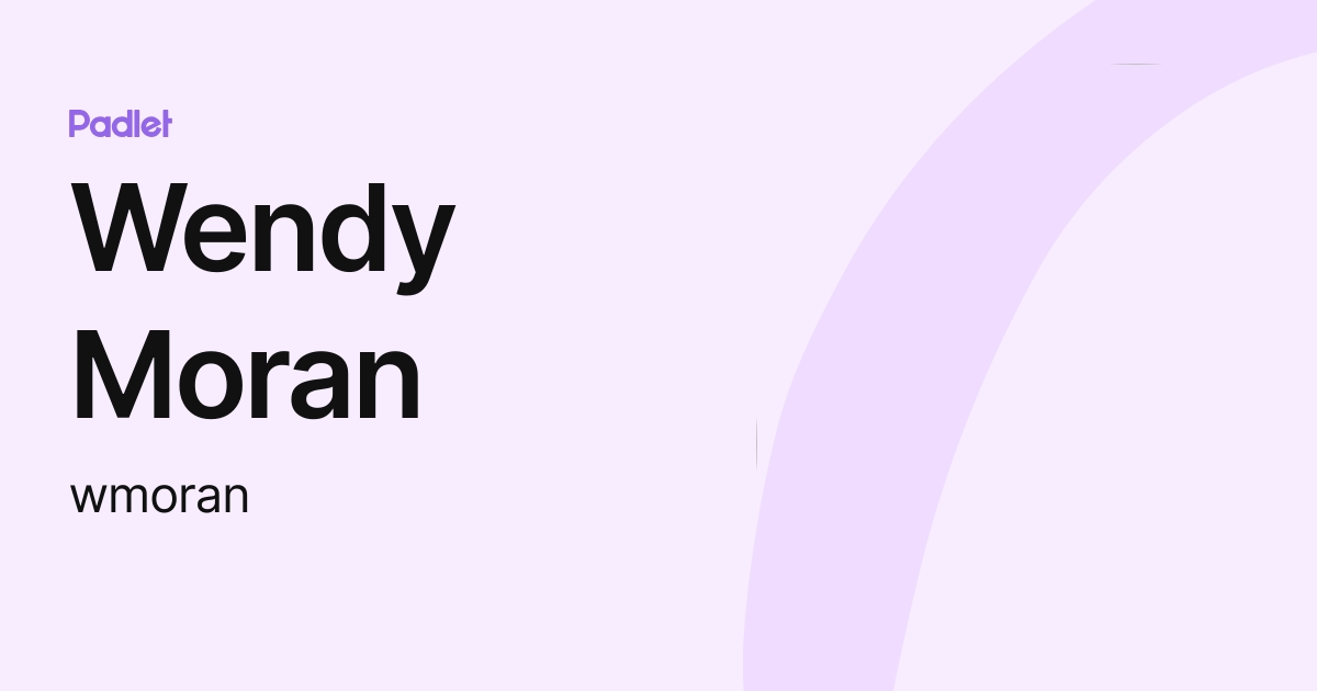 Wendy Moran (wmoran) profile | Padlet