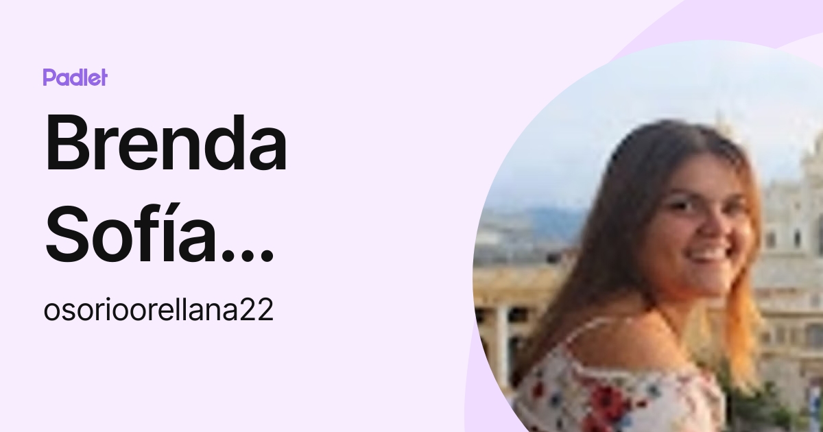 Brenda Sofía Osorio Orellana (osorioorellana22) profile | Padlet