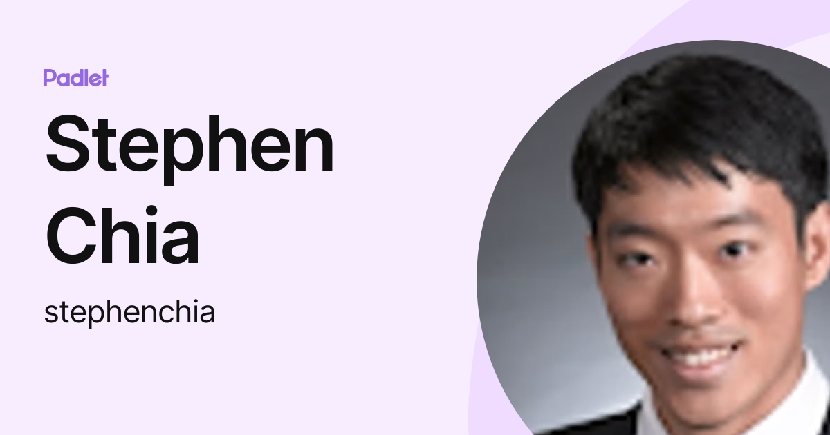 Stephen Chia (stephenchia) profile | Padlet