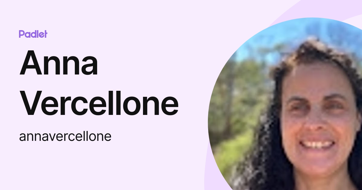 Anna Vercellone (annavercellone) profile | Padlet