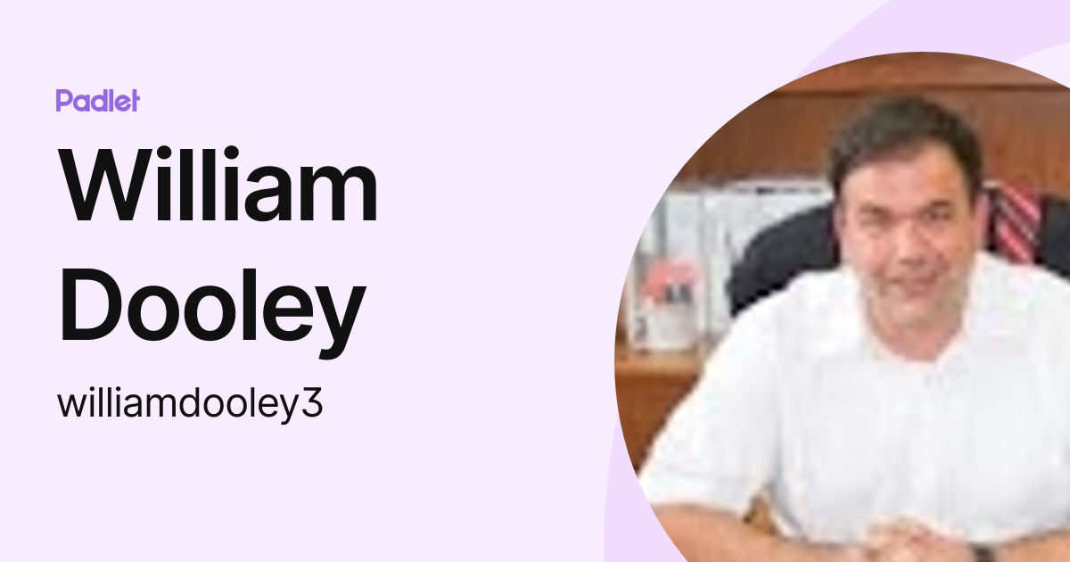 William Dooley (williamdooley3) profile | Padlet