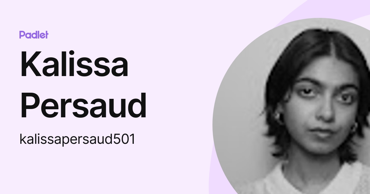 Kalissa Persaud (kalissapersaud501) profile | Padlet
